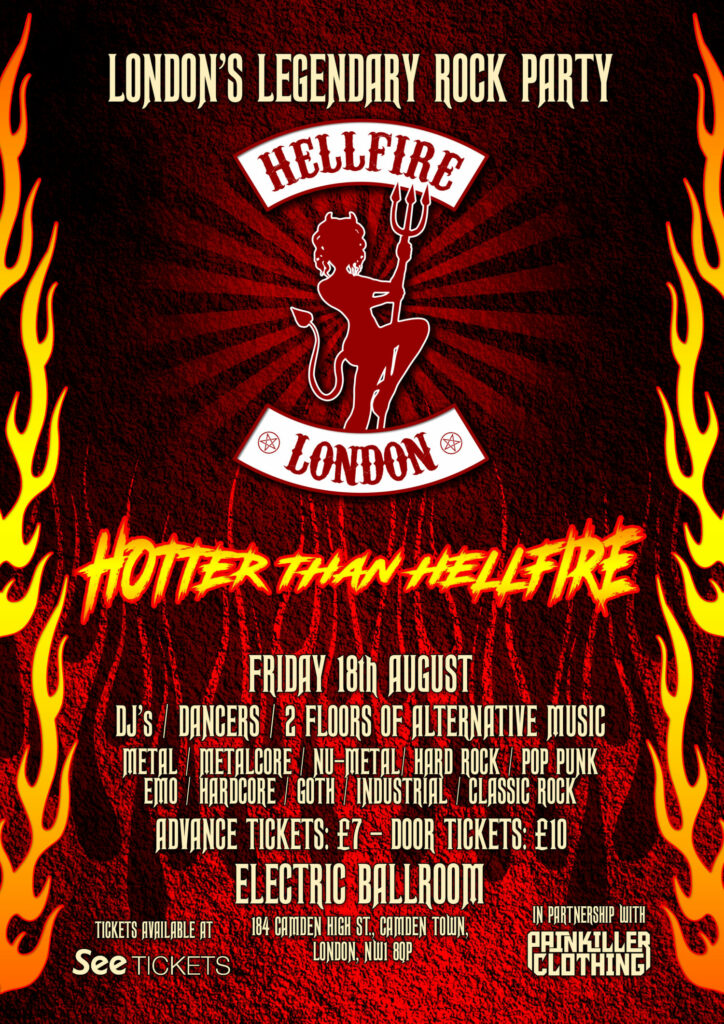 Hellfire - Hotter than Hellfire - Electric Ballroom