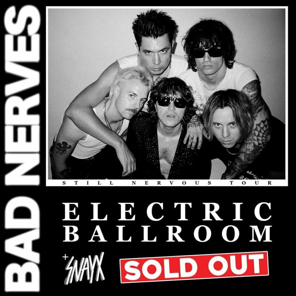 Bad Nerves - SOLD OUT! - Electric Ballroom