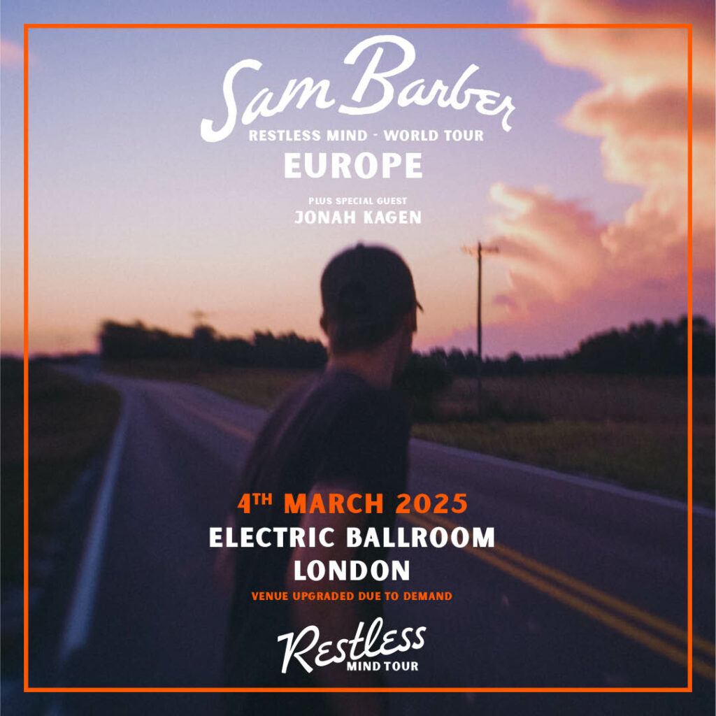 Sam Barber - SOLD OUT! - Electric Ballroom