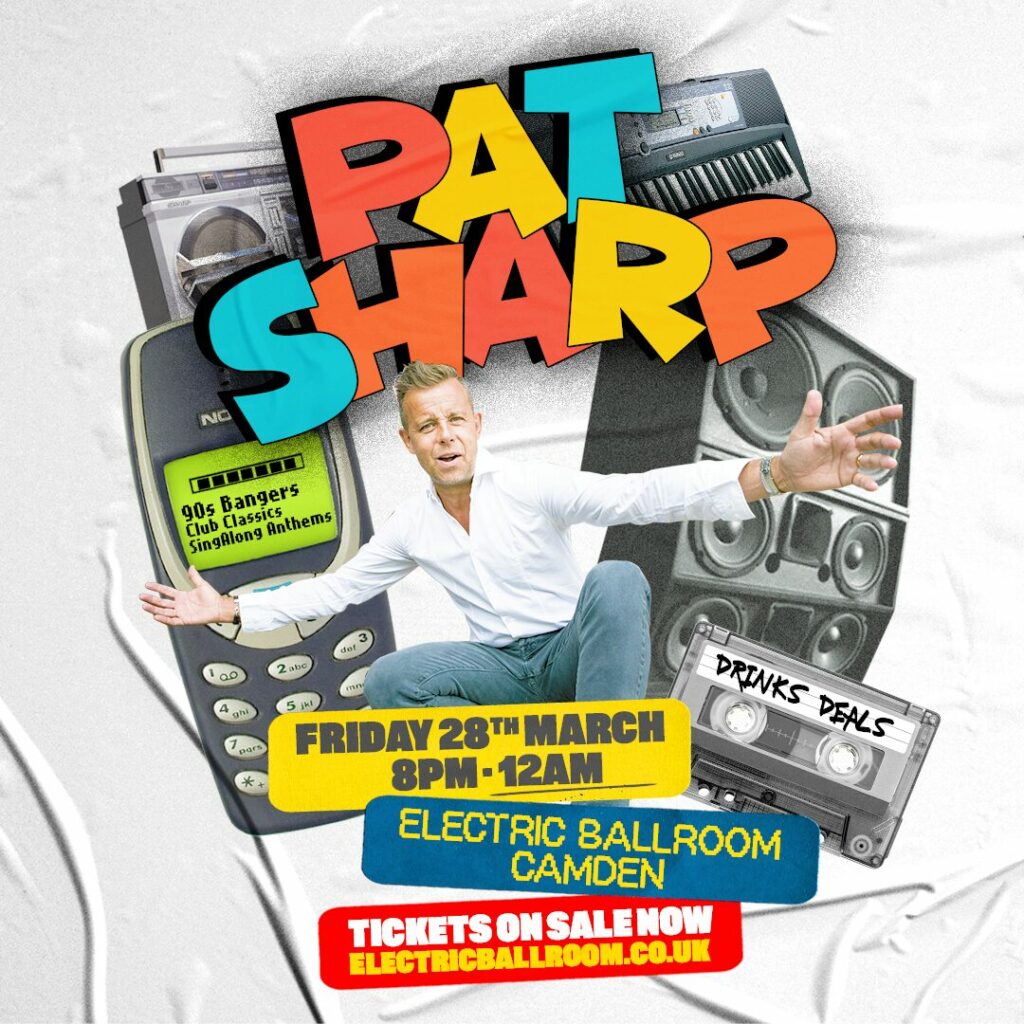 PAT SHARP - Electric Ballroom